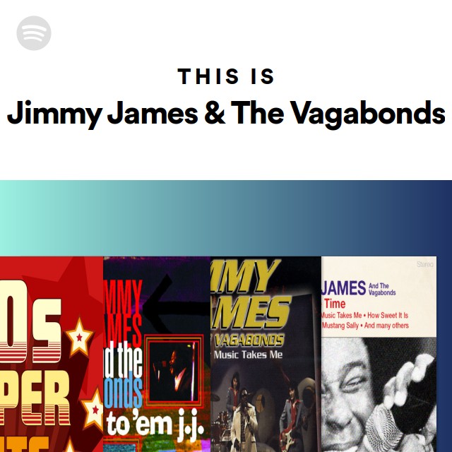 This Is Jimmy James & The Vagabonds - playlist by Spotify | Spotify