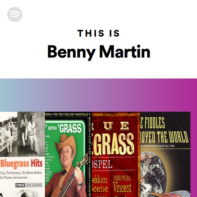 This Is Benny Martin - playlist by Spotify | Spotify