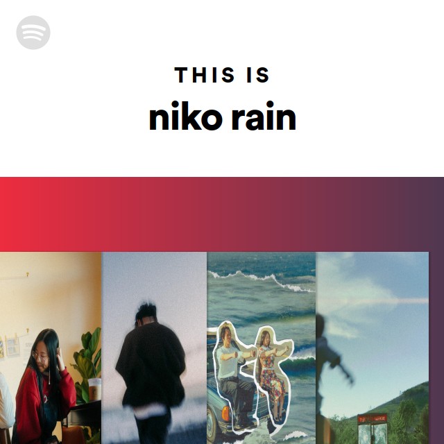 This Is niko rain - playlist by Spotify | Spotify