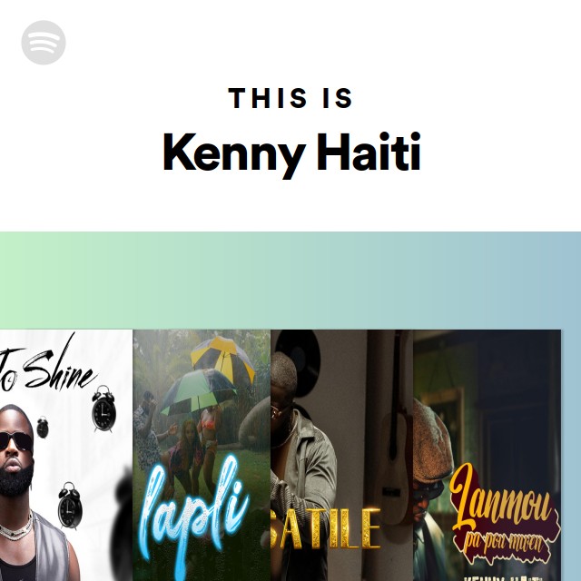 This Is Kenny Haiti - playlist by Spotify | Spotify