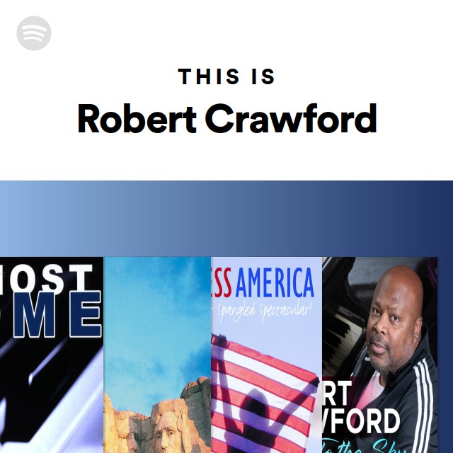 This Is Robert Crawford - playlist by Spotify | Spotify