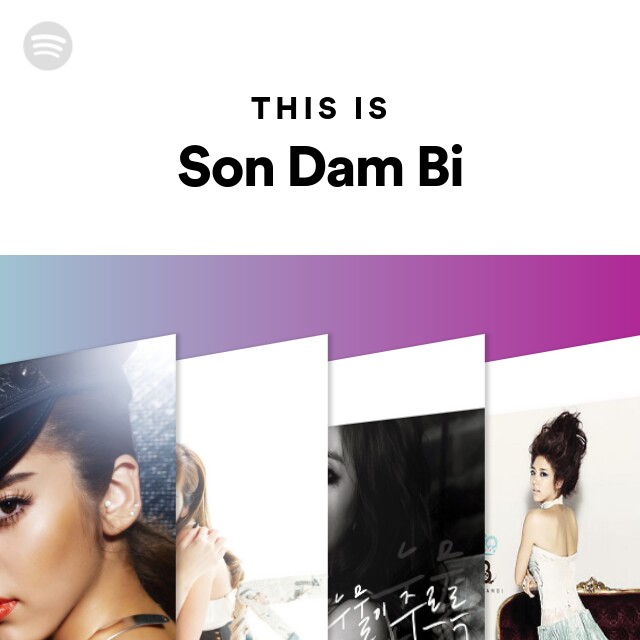 This Is Son Dam Bi - playlist by Spotify | Spotify