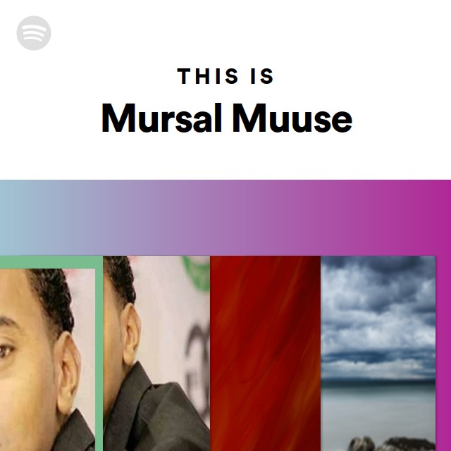 This Is Mursal Muuse - playlist by Spotify | Spotify