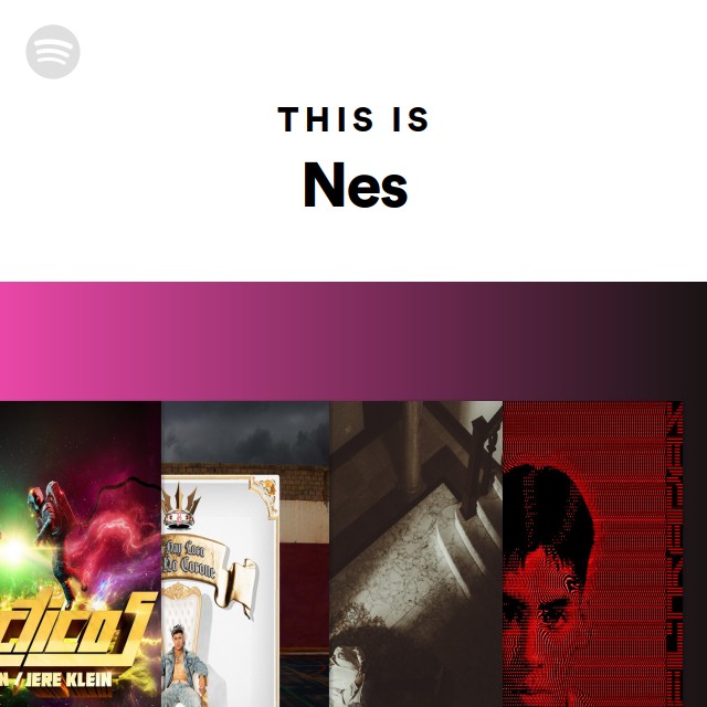 This Is Nes - playlist by Spotify | Spotify