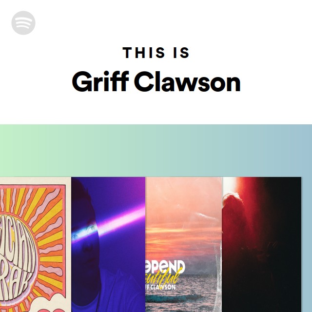 This Is Griff Clawson | Spotify Playlist