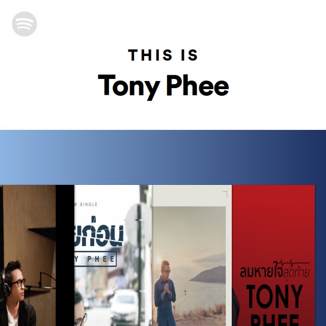 This Is Tony Phee - playlist by Spotify | Spotify