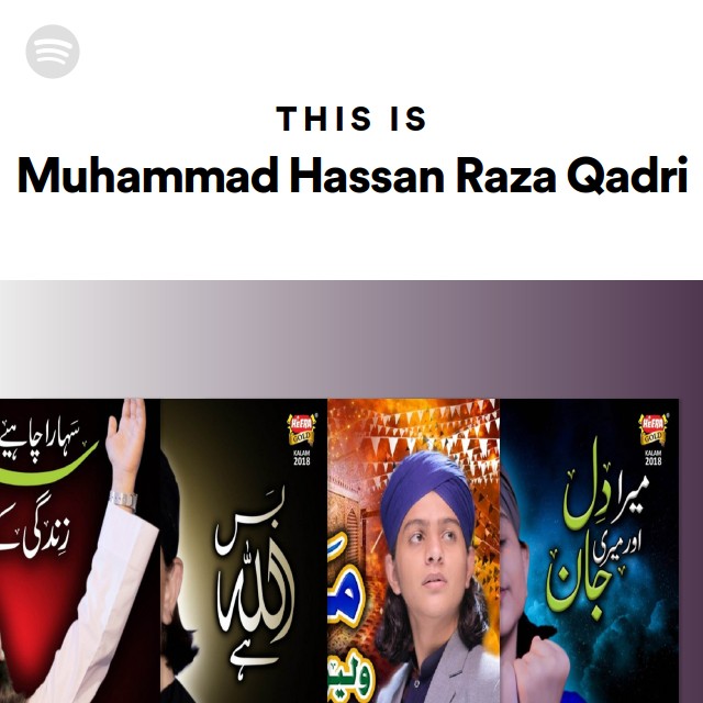 This Is Muhammad Hassan Raza Qadri - playlist by Spotify | Spotify