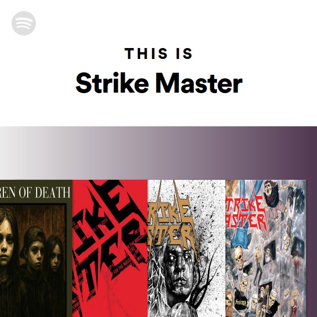 This Is Strike Master - playlist by Spotify | Spotify