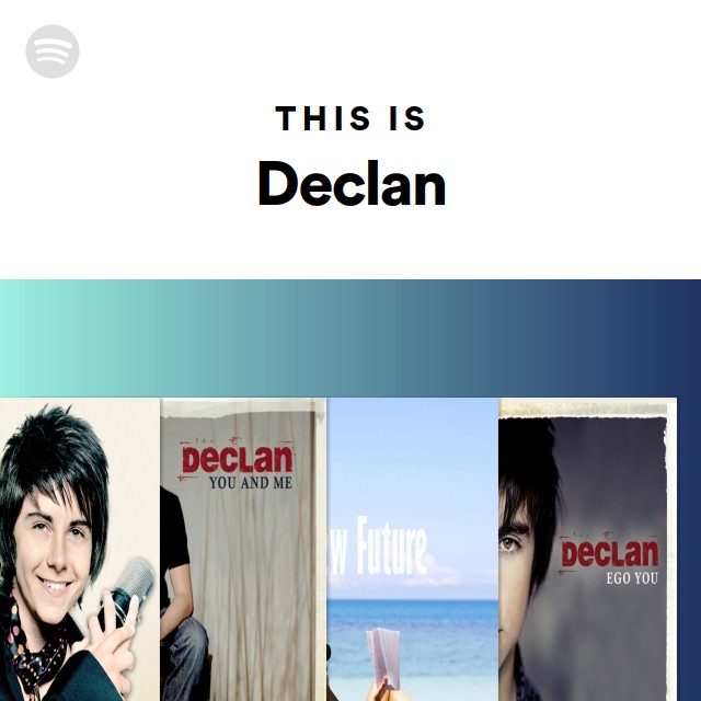 This Is Declan - playlist by Spotify | Spotify