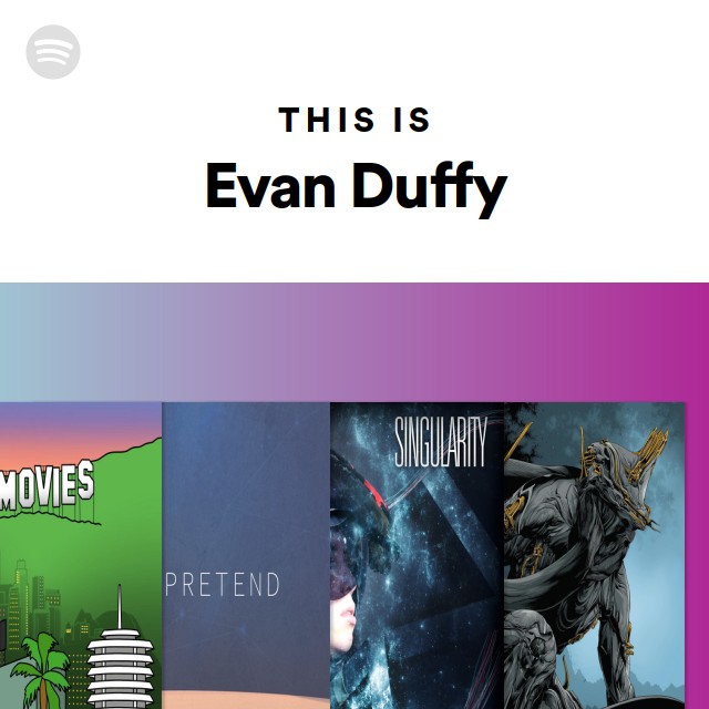 This Is Evan Duffy | Spotify Playlist