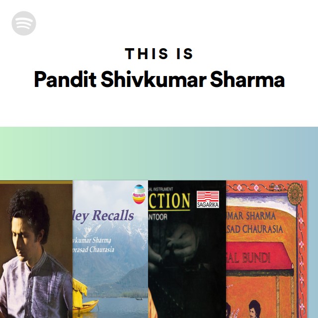 This Is Shivkumar Sharma - playlist by Spotify | Spotify