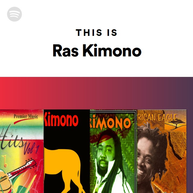 This Is Ras Kimono - playlist by Spotify | Spotify