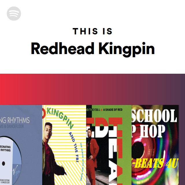 This Is Redhead Kingpin | Spotify Playlist