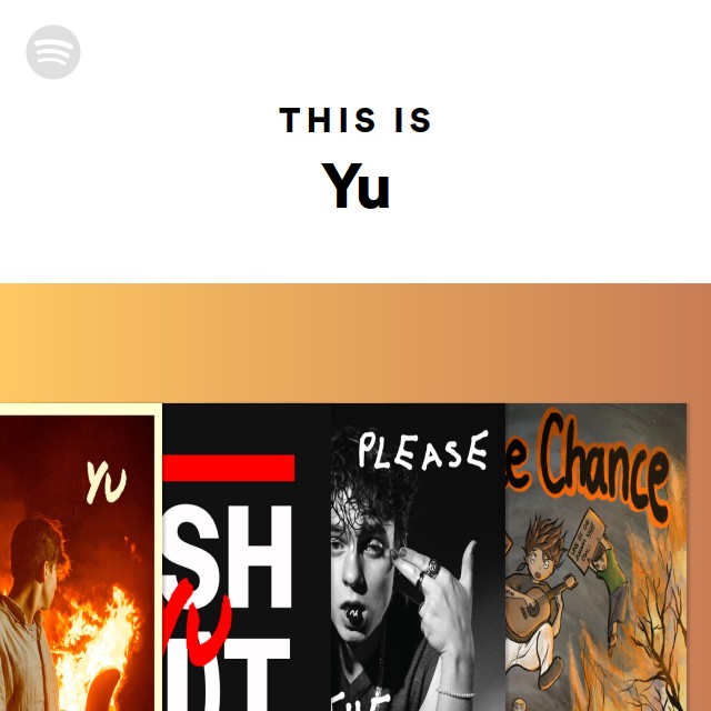 This Is Yu - playlist by Spotify | Spotify