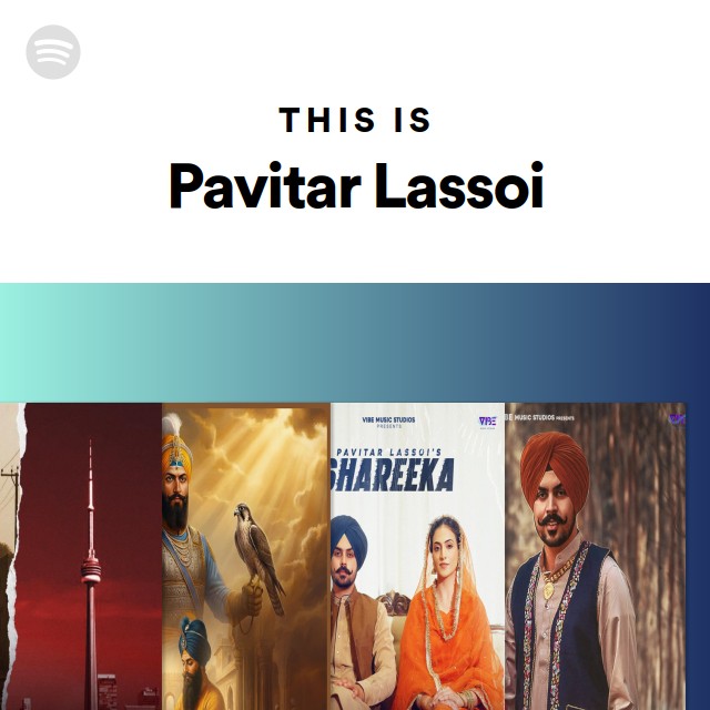 This Is Pavitar Lassoi - playlist by Spotify | Spotify