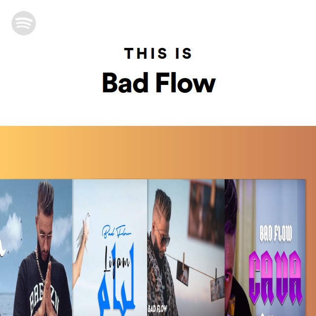 This Is Bad Flow | Spotify Playlist