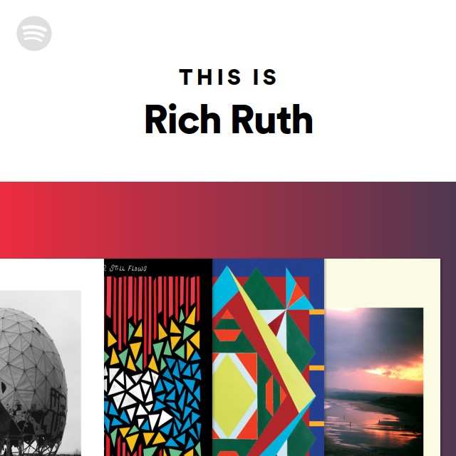 This Is Rich Ruth - playlist by Spotify | Spotify