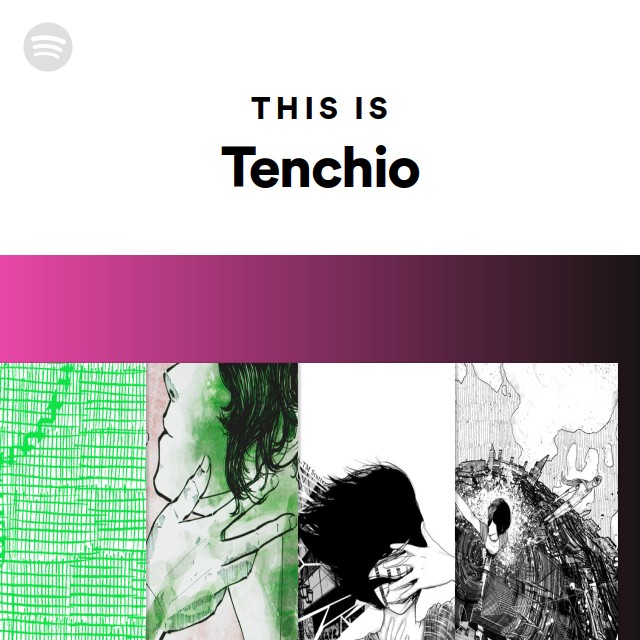 This Is Tenchio - playlist by Spotify | Spotify