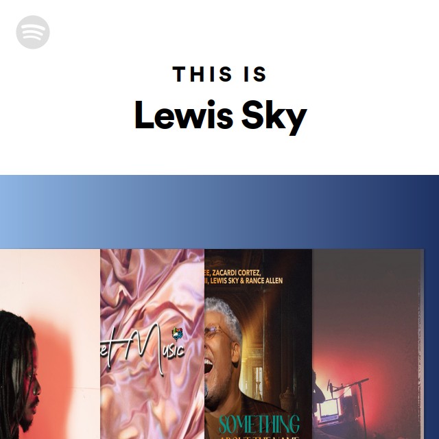 This Is Lewis Sky - playlist by Spotify | Spotify