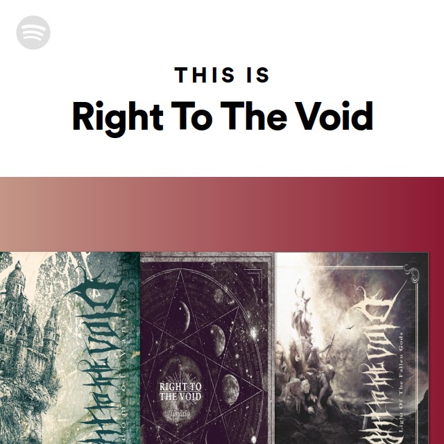 This Is Right To The Void - playlist by Spotify | Spotify