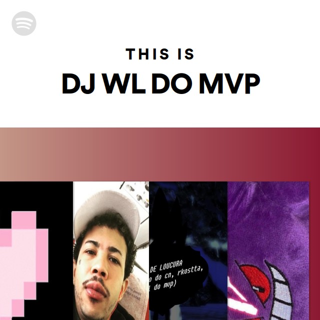 This Is DJ WL DO MVP - playlist by Spotify | Spotify