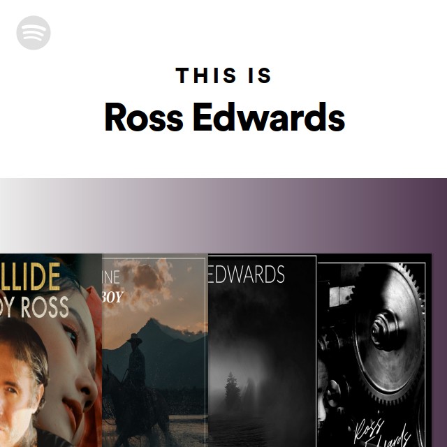 This Is Ross Edwards - playlist by Spotify | Spotify