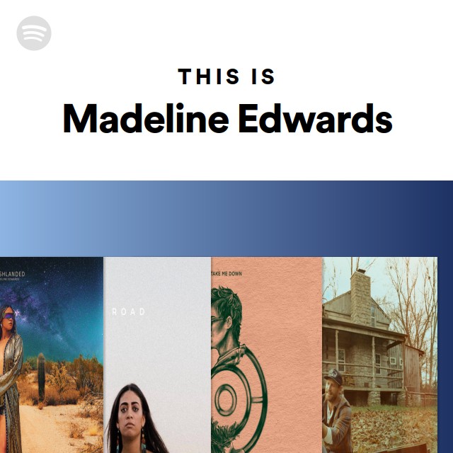 This Is Madeline Edwards - playlist by Spotify | Spotify