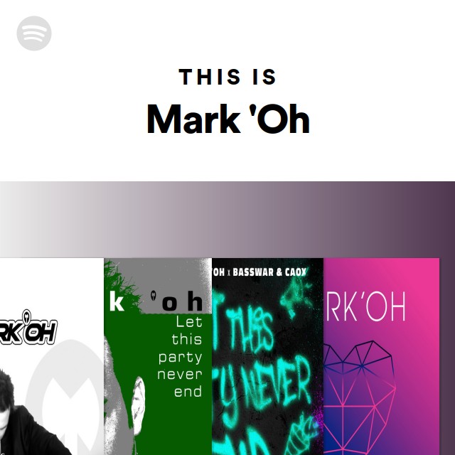 This Is Mark 'Oh - playlist by Spotify | Spotify