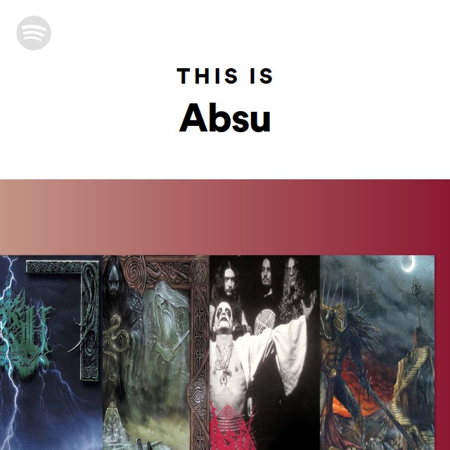 This Is Absu - playlist by Spotify | Spotify