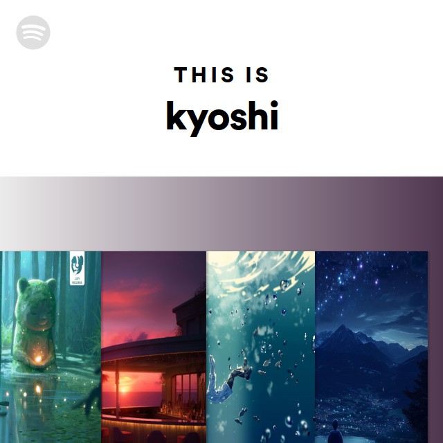 This Is kyoshi - playlist by Spotify | Spotify
