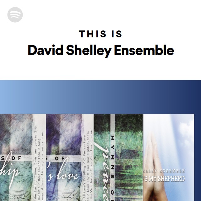 This Is David Shelley Ensemble - playlist by Spotify | Spotify
