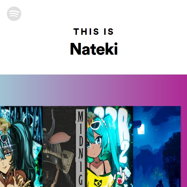 This Is Nateki - playlist by Spotify | Spotify