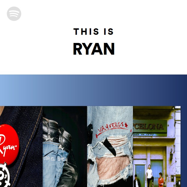 This Is RYAN - playlist by Spotify | Spotify