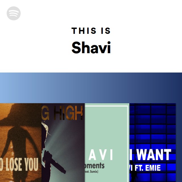 This Is Shavi - playlist by Spotify | Spotify