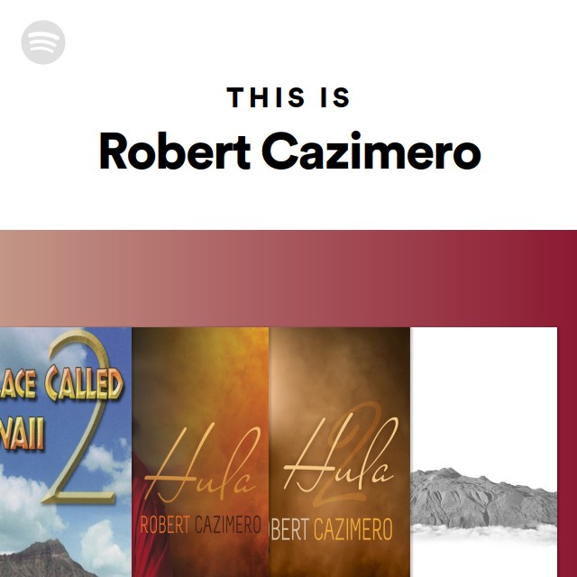 This Is Robert Cazimero - playlist by Spotify | Spotify