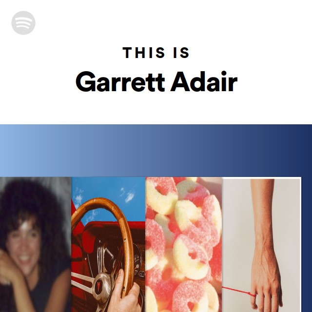 This Is Garrett Adair - playlist by Spotify | Spotify