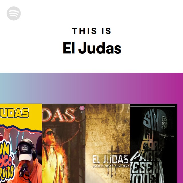 This Is El Judas - playlist by Spotify | Spotify