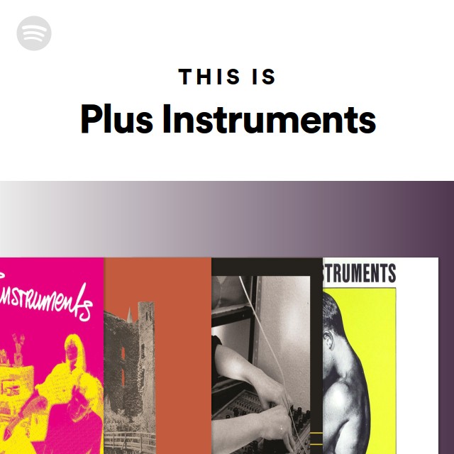 This Is Plus Instruments - playlist by Spotify | Spotify
