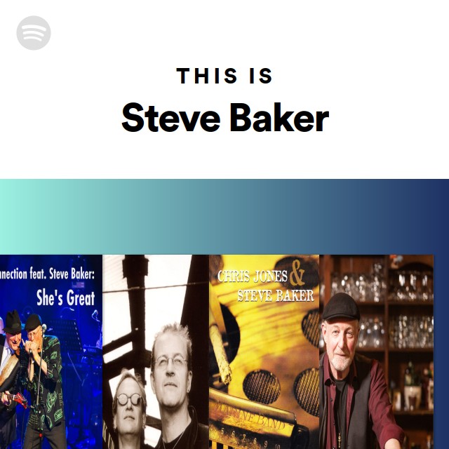 This Is Steve Baker - playlist by Spotify | Spotify