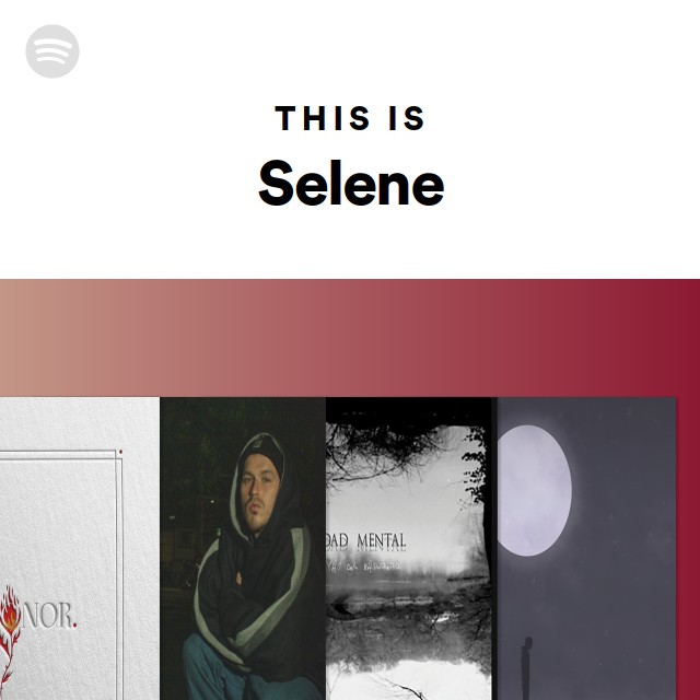 This Is Selene - playlist by Spotify | Spotify