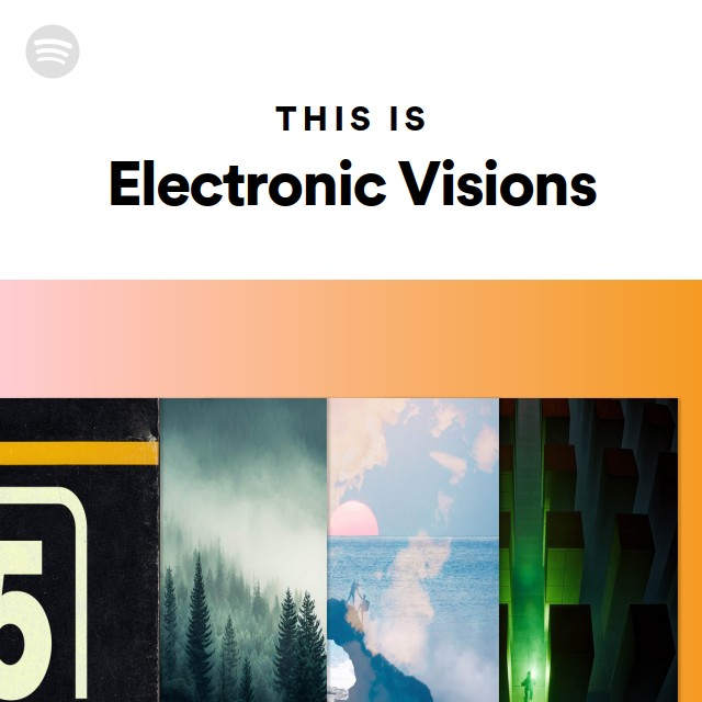 This Is Electronic Visions | Spotify Playlist
