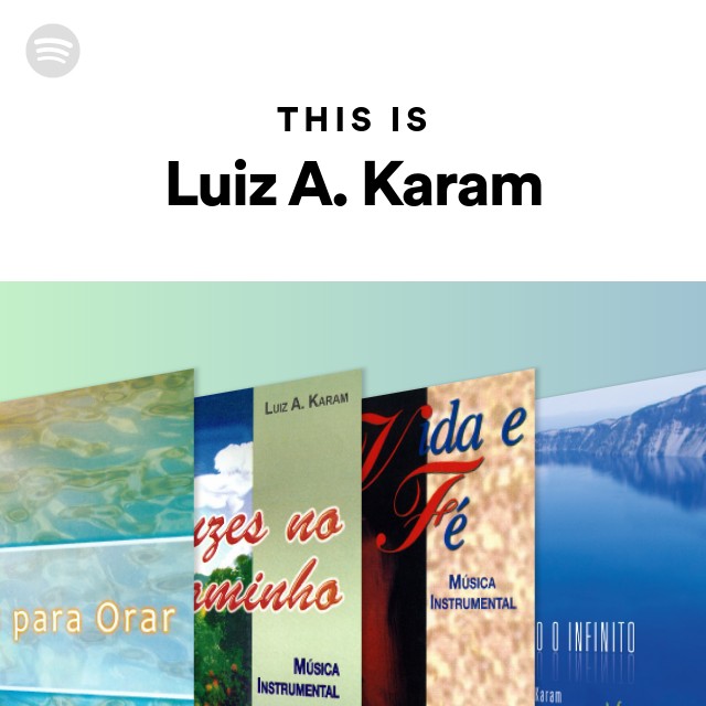 This Is Luiz A. Karam - playlist by Spotify | Spotify