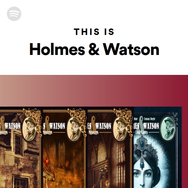 This Is Holmes & Watson - playlist by Spotify | Spotify