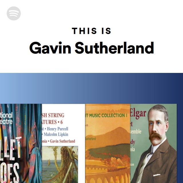 This Is Gavin Sutherland - playlist by Spotify | Spotify