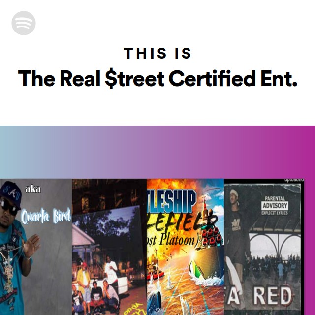 This Is The Real $treet Certified Ent. - playlist by Spotify | Spotify