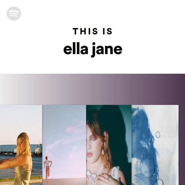 This Is ella jane - playlist by Spotify | Spotify