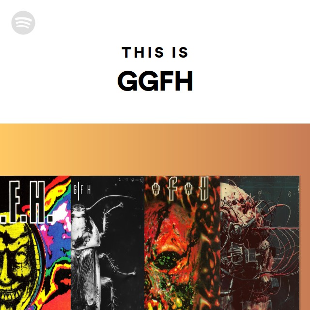 This Is GGFH - playlist by Spotify | Spotify