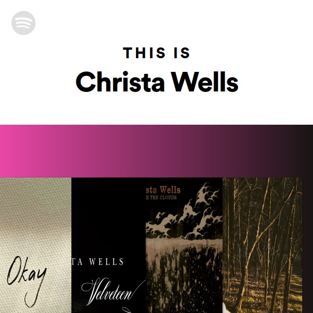 This Is Christa Wells - playlist by Spotify | Spotify