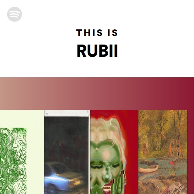 This Is RUBII - playlist by Spotify | Spotify