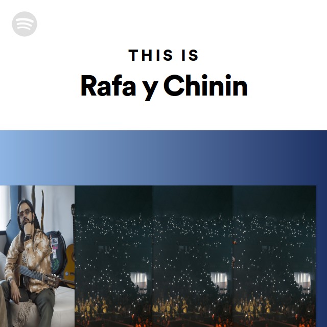 This Is Rafa y Chinin | Spotify Playlist